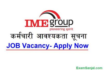 IME Group Job Vacancy Notice Apply IME Group Jobs Nepal - Exam Sanjal